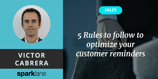 5 rules to follow to optimize your customer reminders | Sparklane